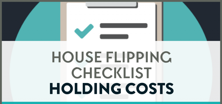 House Flipping Property Holding Costs Checklist - REIkit.com