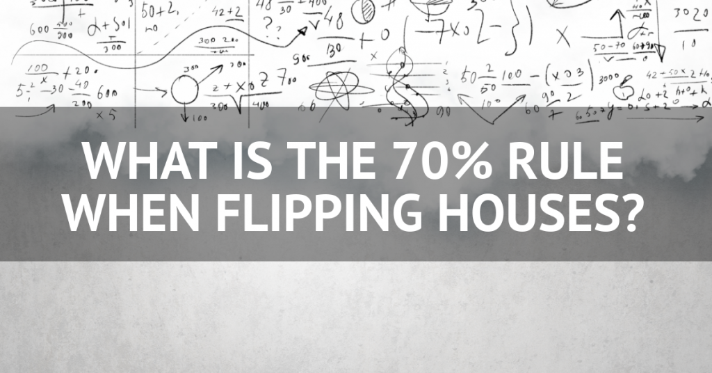 What is the 70% Rule When Flipping Houses?